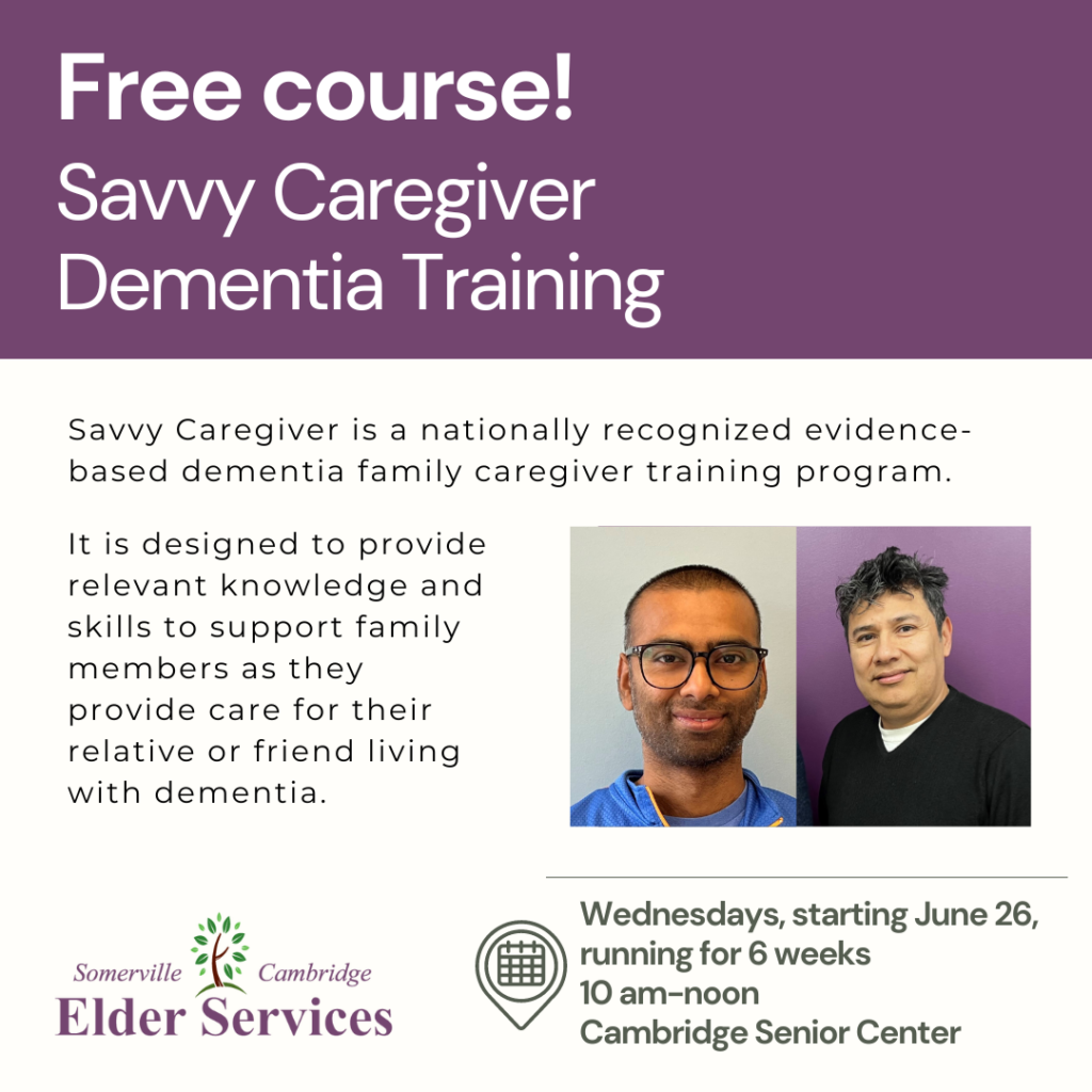 Learn New Skills at Free Savvy Caregiver Dementia Training - Somerville-Cambridge Elder Services ...